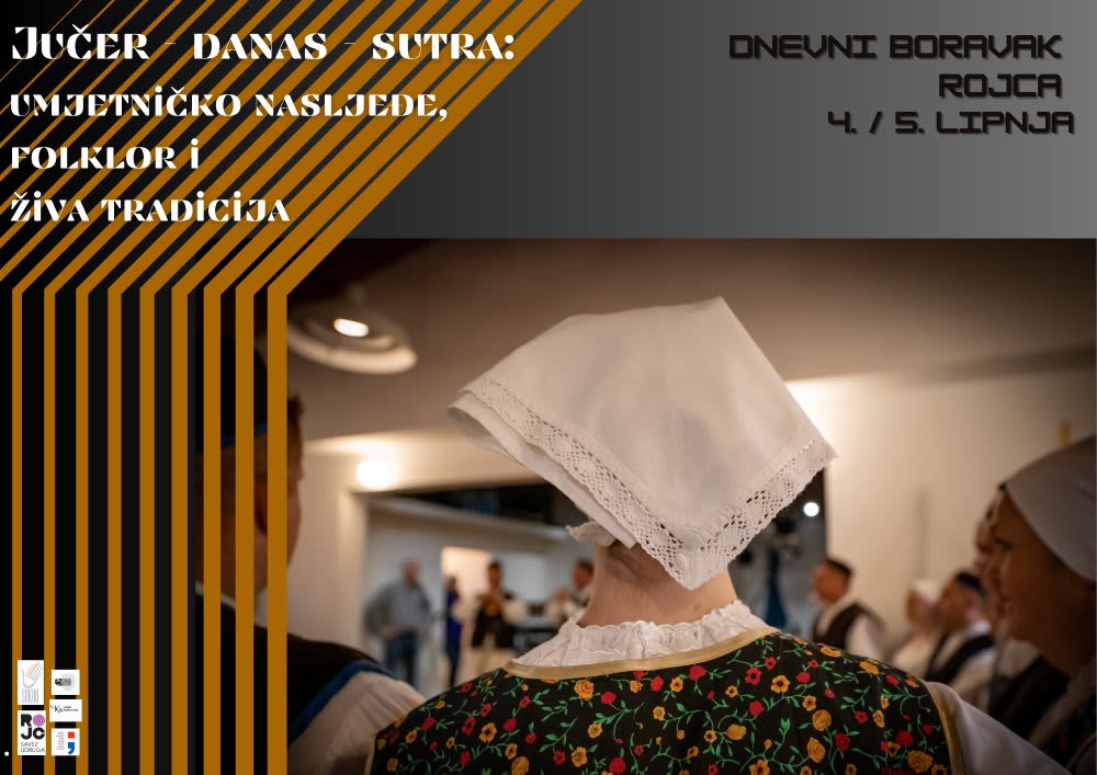 U Dnevnom boravku Rojca susret "Jučer - danas - sutra: umjetničko nasljeđe, folklor i živa ...